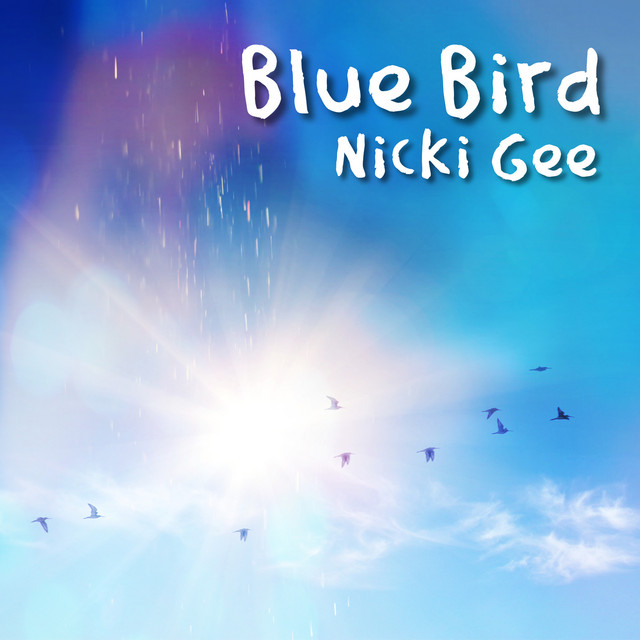 Blue Bird - Single by Nicki Gee | Spotify