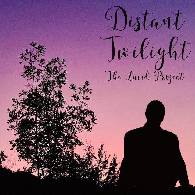 Distant Twilight - Single by The Lucid Project | Spotify