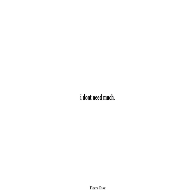 i don't need much - Single by Tierre Diaz | Spotify