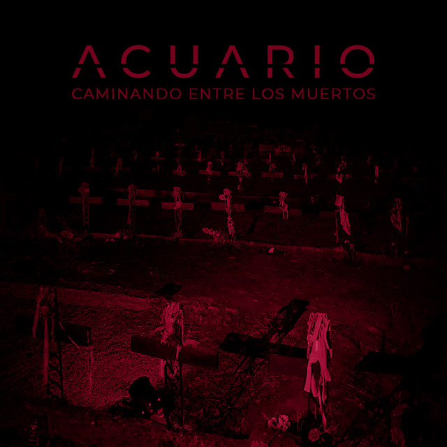 Caminando Entre Los Muertos - Single by Acuario | Spotify