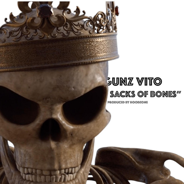 Sorry Sacks Of Bones - Single by 2 Gunz Vito | Spotify
