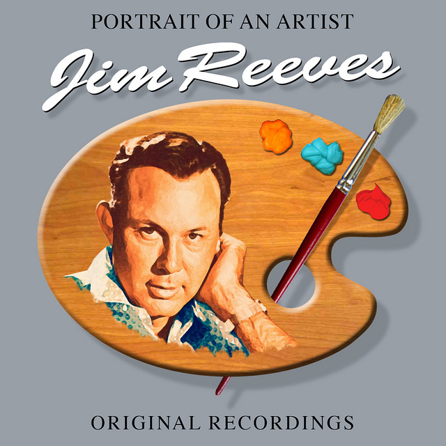 Portrait Of An Artist - Compilation by Jim Reeves | Spotify