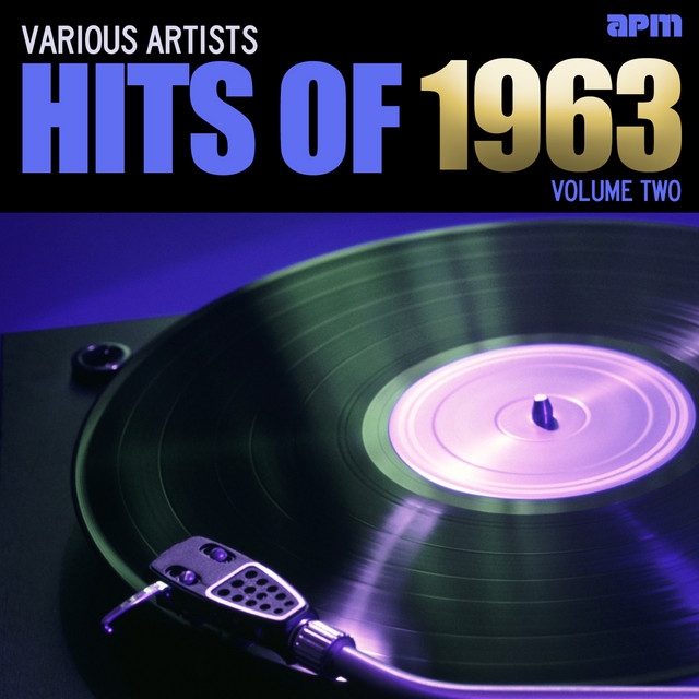 Hits of 1963 Vol 2 - Compilation by Various Artists | Spotify