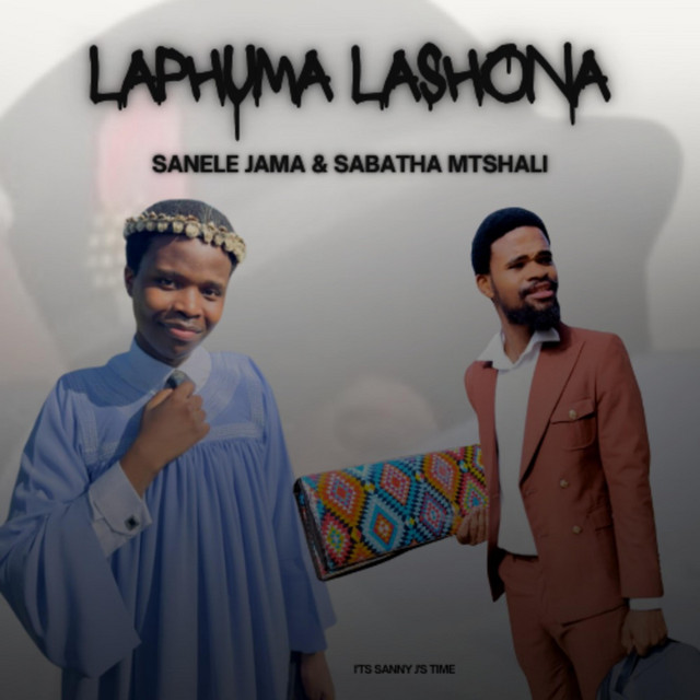 Laphuma Lashona UMGIDI - Single by Sanele Jama | Spotify