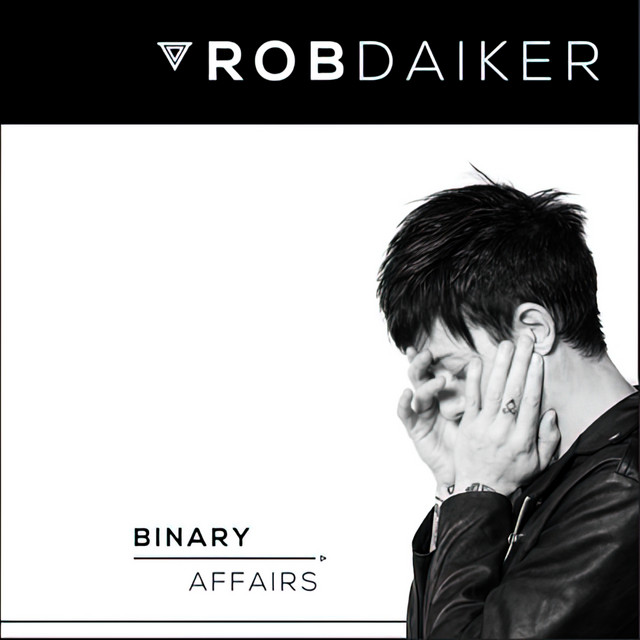 Binary Affairs - Album by Rob Daiker | Spotify