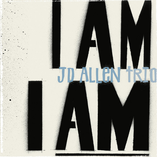 I Am I Am - Album by JD Allen | Spotify