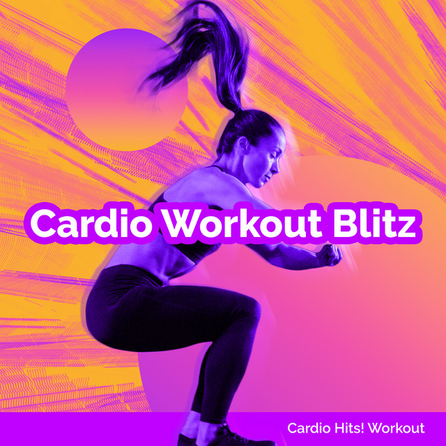 Cardio Workout Blitz - Album by Cardio Hits! Workout | Spotify