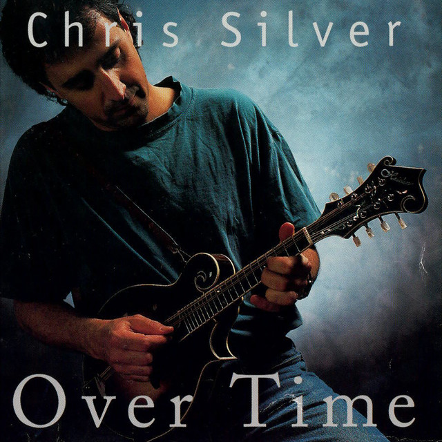 Over Time ‑「Album」by Chris Silver | Spotify