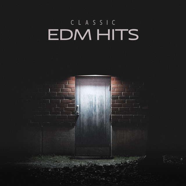 Classic EDM Hits - Compilation by Various Artists | Spotify