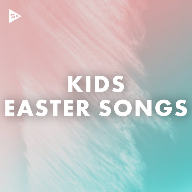 Kids Easter Songs - Compilation by Various Artists | Spotify