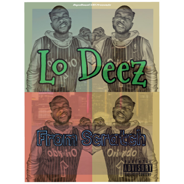 From Scratch - Album by Lo Deez | Spotify