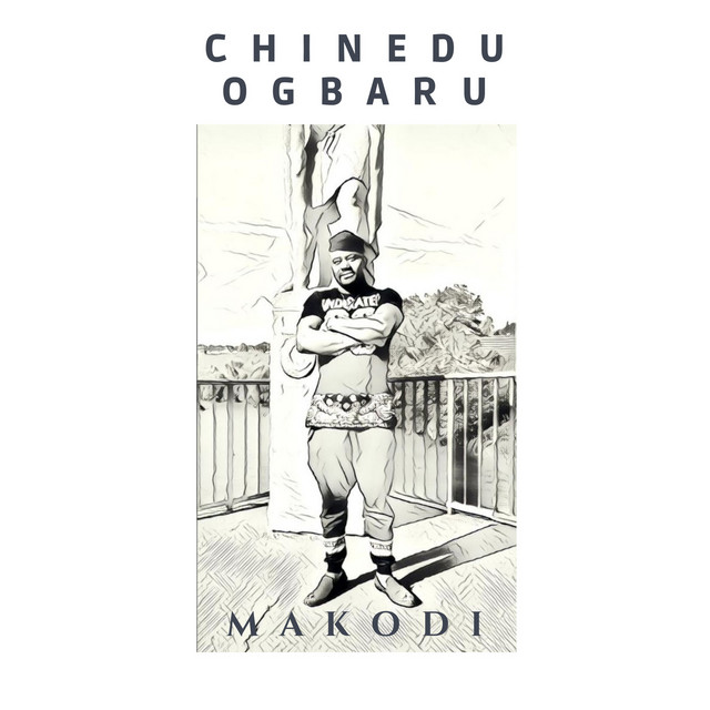 Makodi 2020 - Album by Chinedu Ogbaru | Spotify