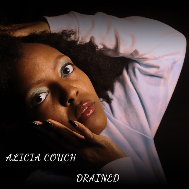 Drained - Single by Alicia Couch | Spotify