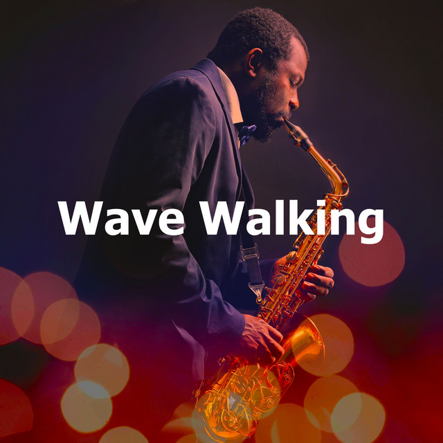 Wave Walking - Album by Relaxing Instrumental Jazz Ensemble | Spotify