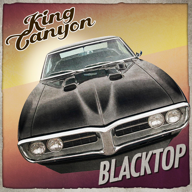 Blacktop - song and lyrics by King Canyon | Spotify