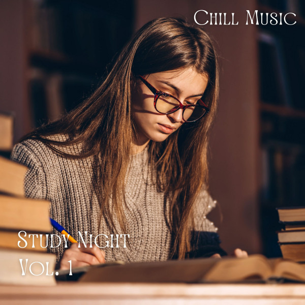 Chill Music: Study Night Vol. 1 - Album by Music for Focus and ...
