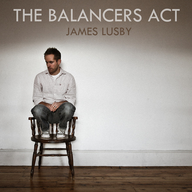 The Balancers Act - Album by James Lusby | Spotify