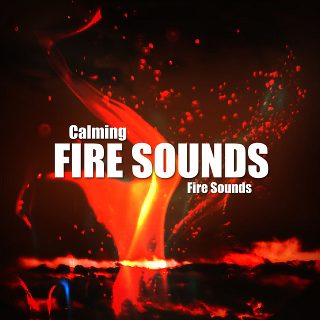 Calming Fire Sounds - Album by Fire Sounds | Spotify