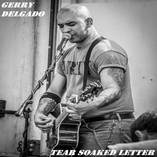 Tear Soaked Letter - Album by Gerry Delgado | Spotify