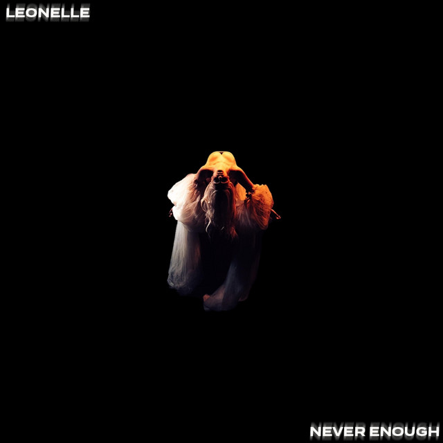 Never Enough - Single by Leonelle | Spotify