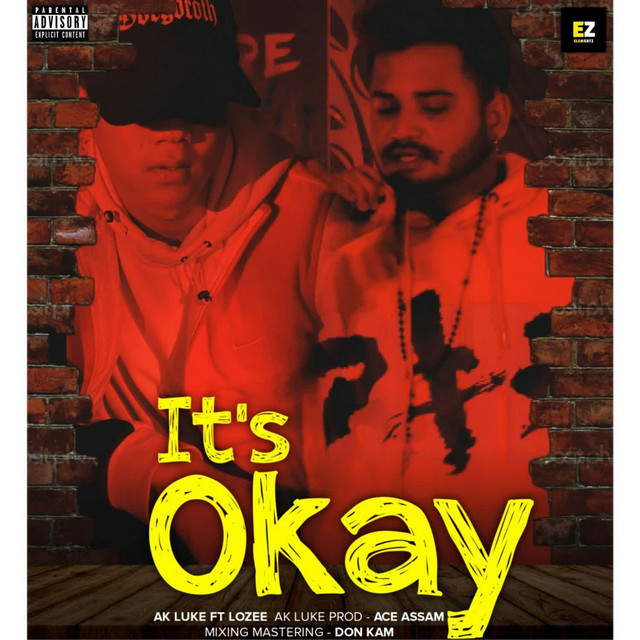 Its Okay – música e letra de Ak Luke, Lozee | Spotify