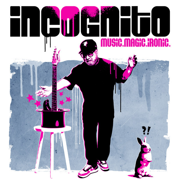 Music. Magic. Ironic. - Album by Incognito | Spotify