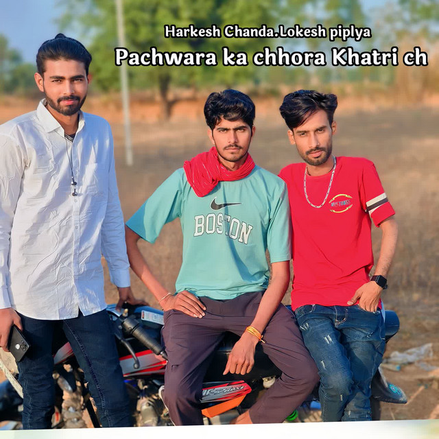 Pachwara Ka Chhora Khatri Ch - Single by Harkesh Chanda | Spotify