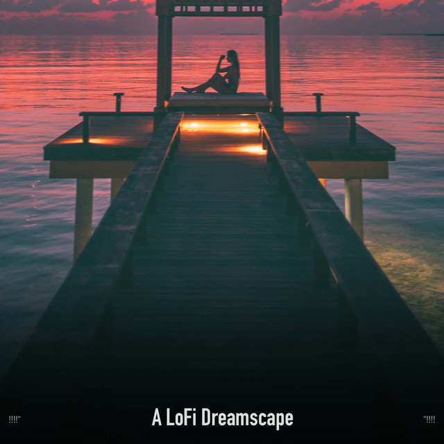 A LoFi Dreamscape "!!!! - Album by LO-FI BEATS | Spotify