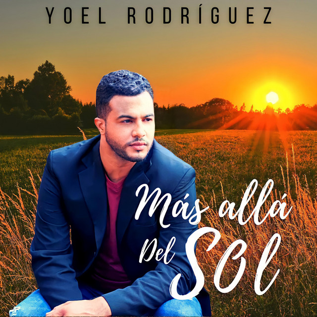 Más allá del sol - Single by Yoel Rodríguez | Spotify