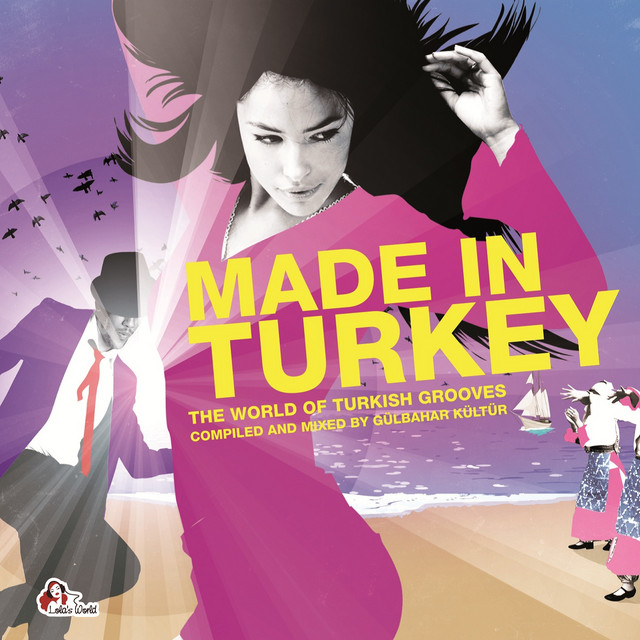 Made in Turkey, Vol. 6 - Compilation by Various Artists | Spotify