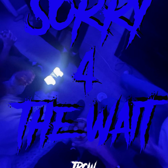 Sorry 4 The Wait - Album by J bow | Spotify