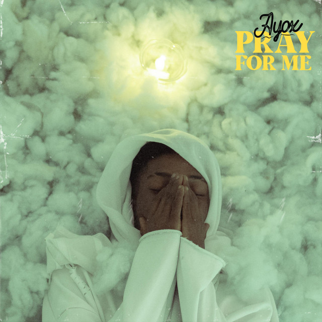 Pray For Me - Single by Ayox | Spotify