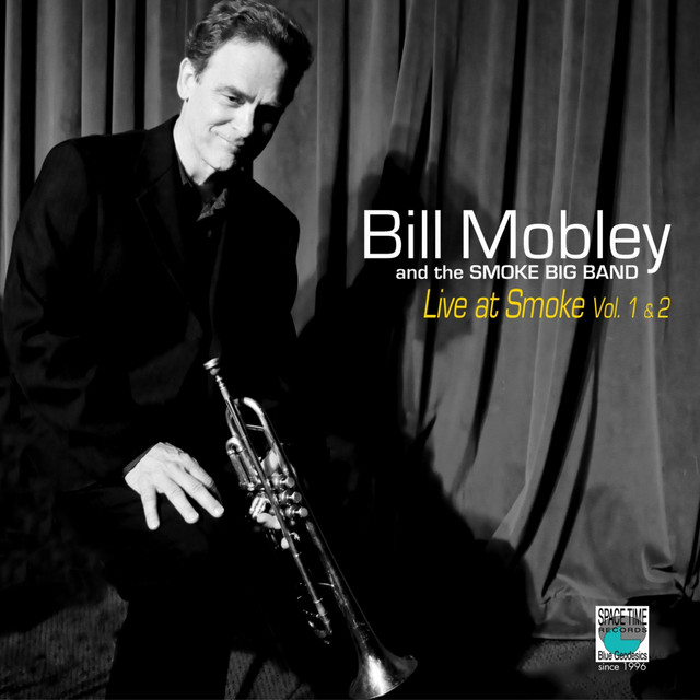 Bill Mobley Live at Smoke (Vols. 1 & 2) - Album by Bill Mobley | Spotify