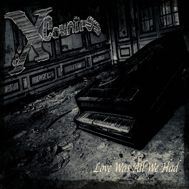 Love Was All We Had - Single by X Country | Spotify
