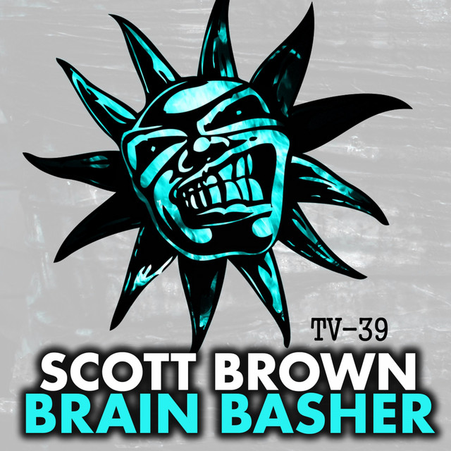 Brain Basher - Single by Scott Brown | Spotify