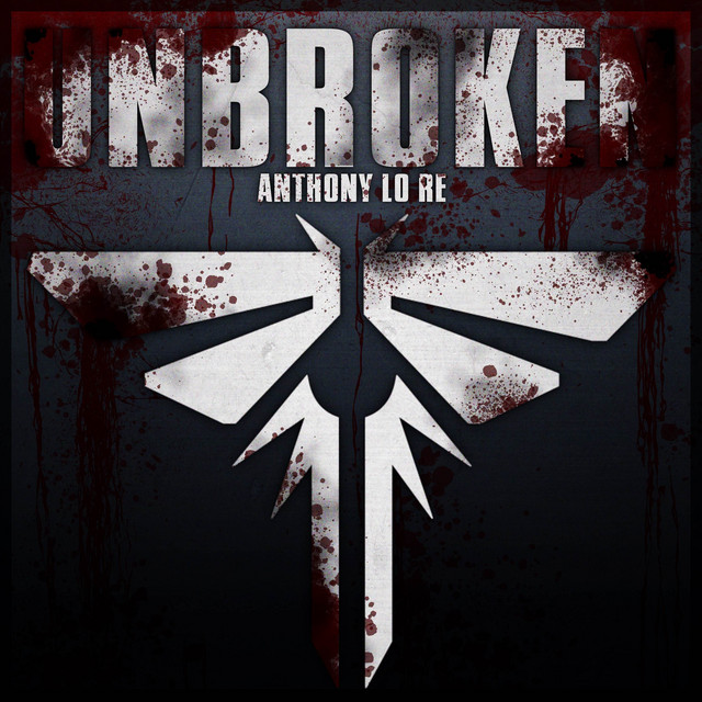Unbroken (From "The Last of Us Part II") [Epic Version] - Single by ...