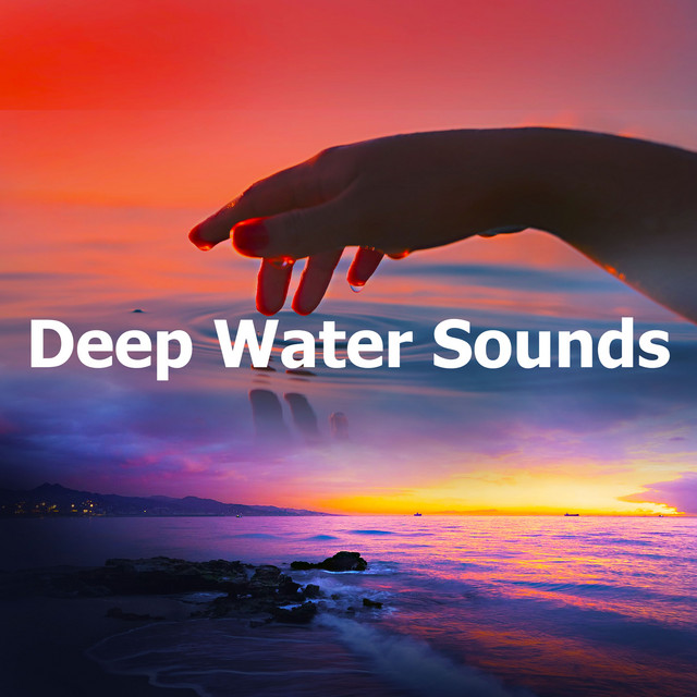 Deep Water Sounds - Album by Water Sounds Music Universe | Spotify