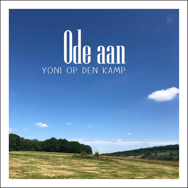 Ode Aan - song and lyrics by Yoni Op Den Kamp | Spotify