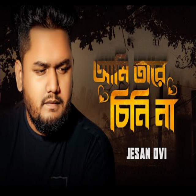 Ami Tare Cini Na - Single by Jesan Ovi | Spotify