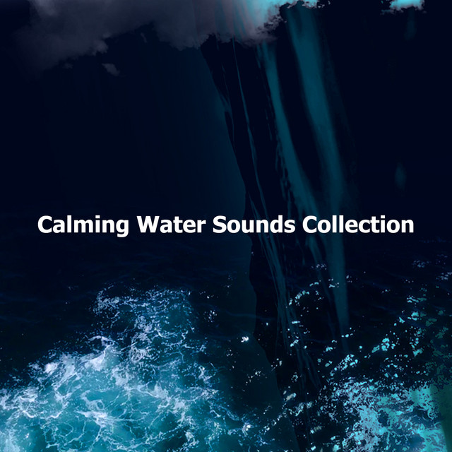 Calming Water Sounds Collection - Album by Water Sounds Natural White ...