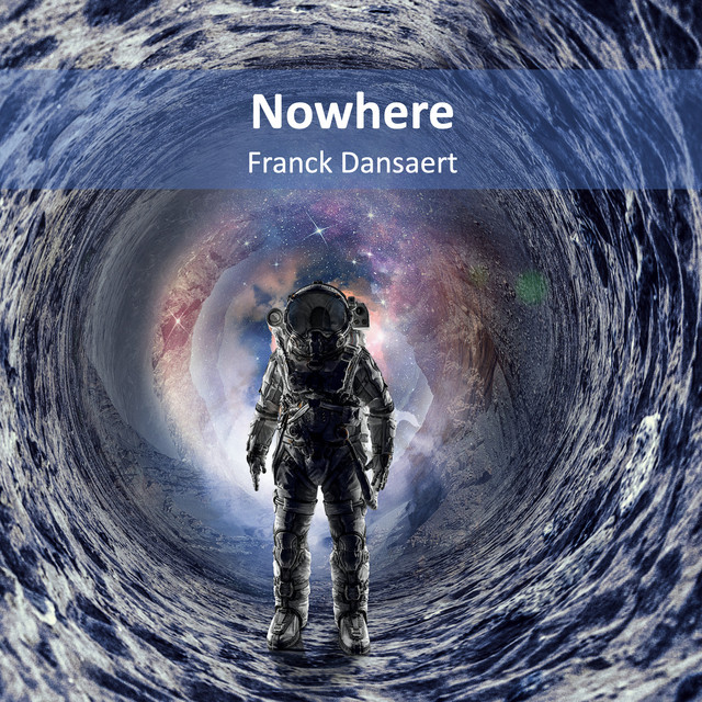 Nowhere - Single by Franck Dansaert | Spotify