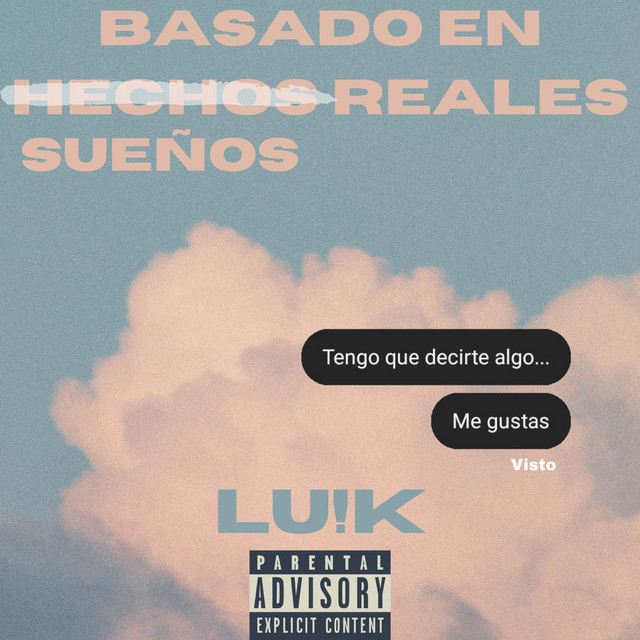Basado En Sueños Reales – Sencillo de LUIK | Spotify