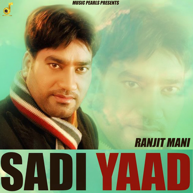 Sadi Yaad - Single by Ranjit Mani | Spotify