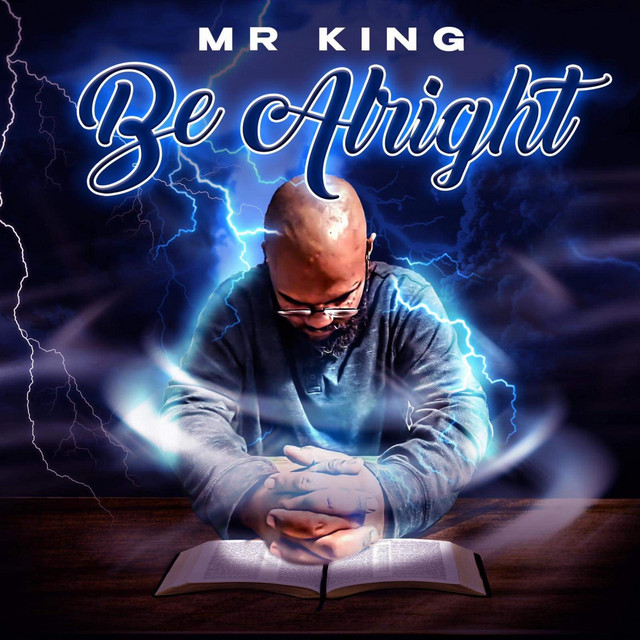 Be Alright - Single by Mr King | Spotify