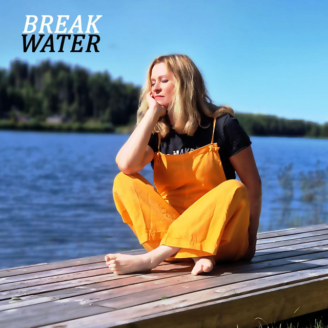 BREAK WATER - song and lyrics by Anne-Lie Persson | Spotify