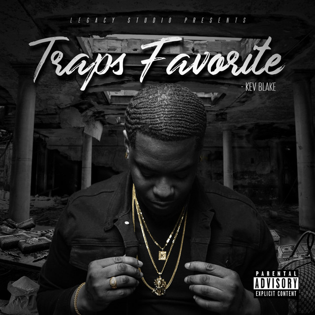 Traps Favorite - Album by Kev Blake | Spotify