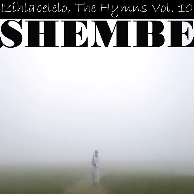 Izihlabelelo, The Hymns Vol. 10 - Album by Shembe | Spotify