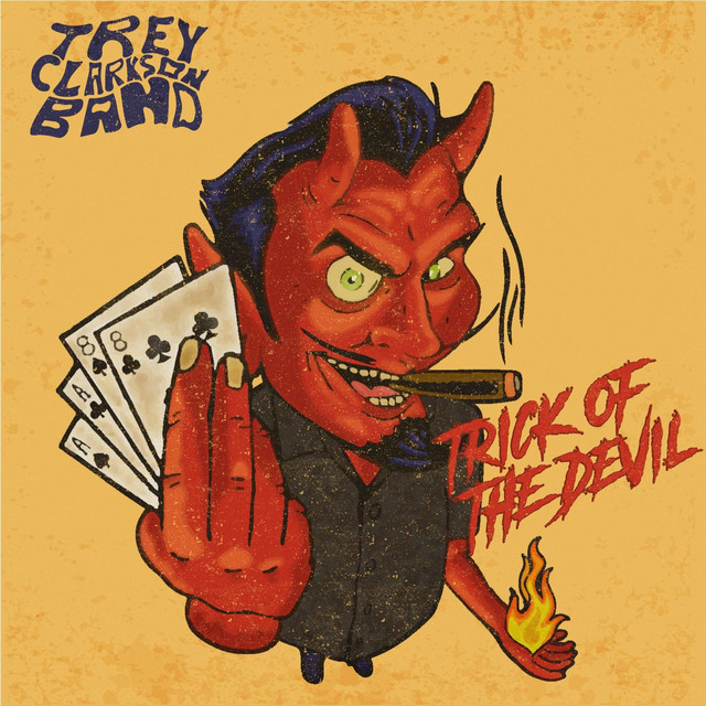 Trick Of The Devil - Single by Trey Clarkson Band | Spotify