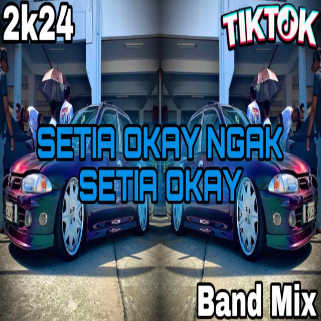 RESAM = DJ SETIA OK TAK SETIA OK (BAND MIX) - Single by SABAH MUSIC ...