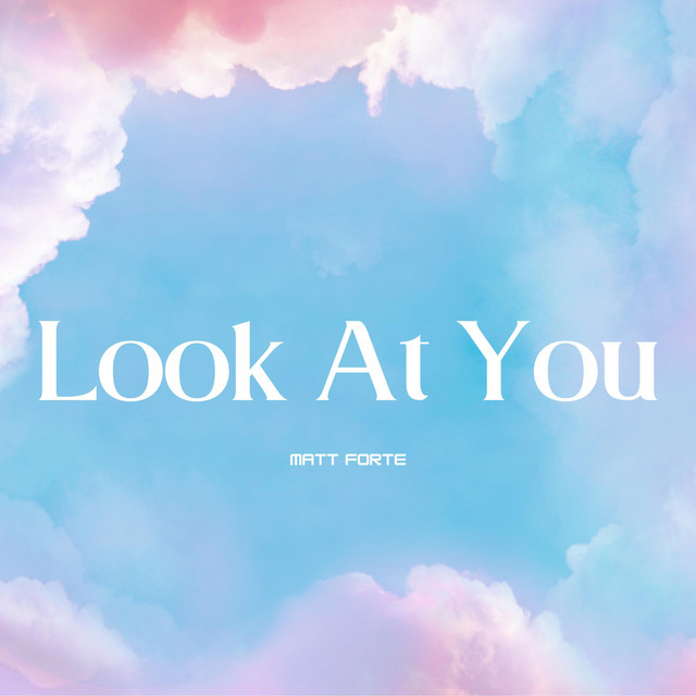 Look At You - Single by Matt Forte | Spotify